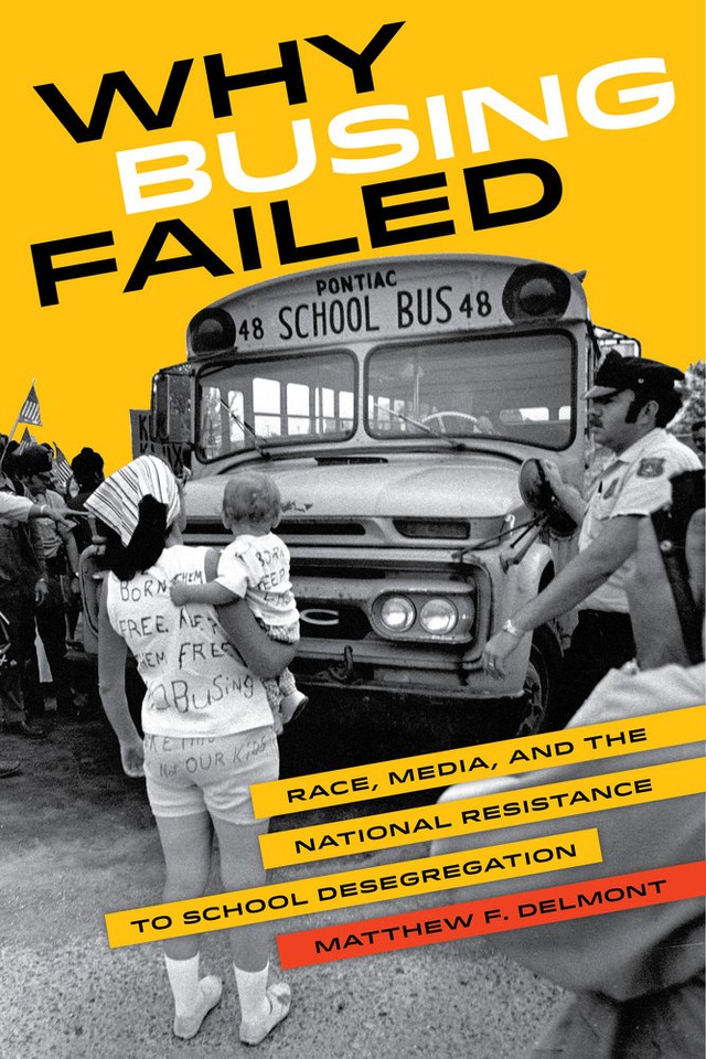 Why Busing Failed by Matthew Delmont - Paper - University of California ...